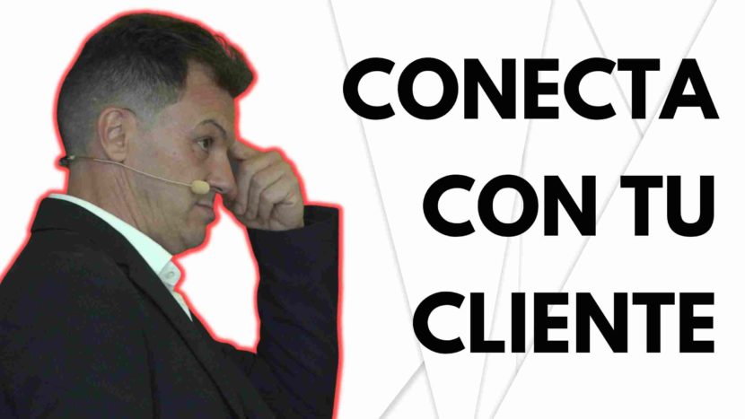 ¿Cómo Conectar con el Cliente? 3 Claves Imprescindibles